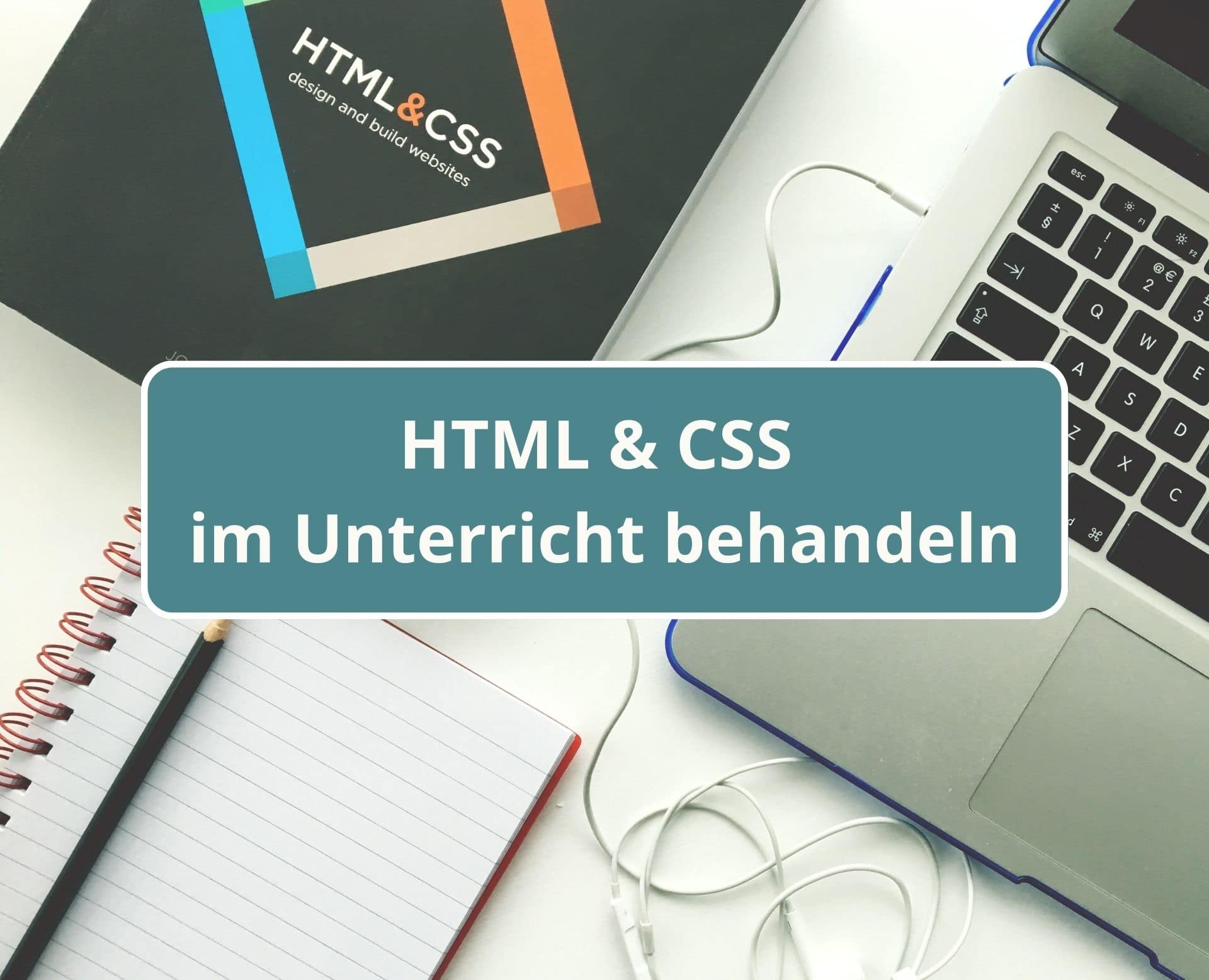 HTML & CSS im Unterricht behandeln: So klappt’s - appcamps.de
